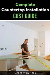Complete Countertop Installation Cost Guide | Happy DIY Home
